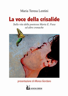 "La voce della crisalide", il libro che racconta la vita della poetessa ...