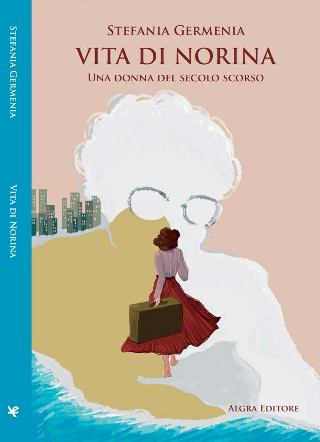 “Vita di Norina. Una donna del secolo scorso”: domenica a Floridia ...